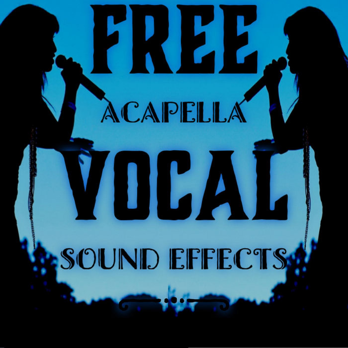 Acapella Vocal Sample Sound Effects | Played N Faved