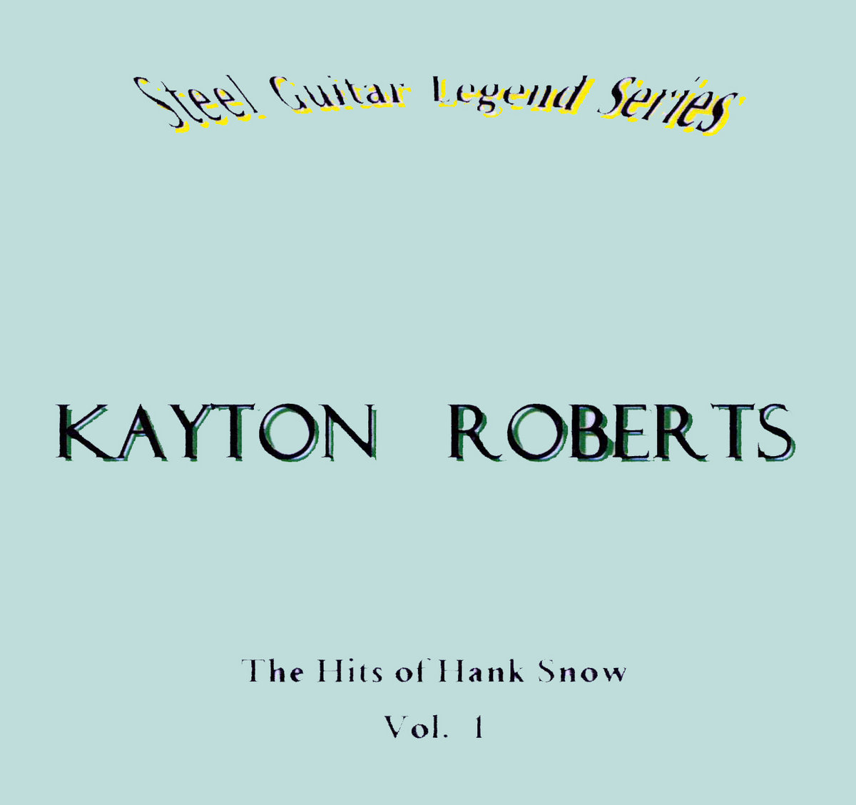 Kayton Roberts: Hits of Hank Snow | Kayton Roberts