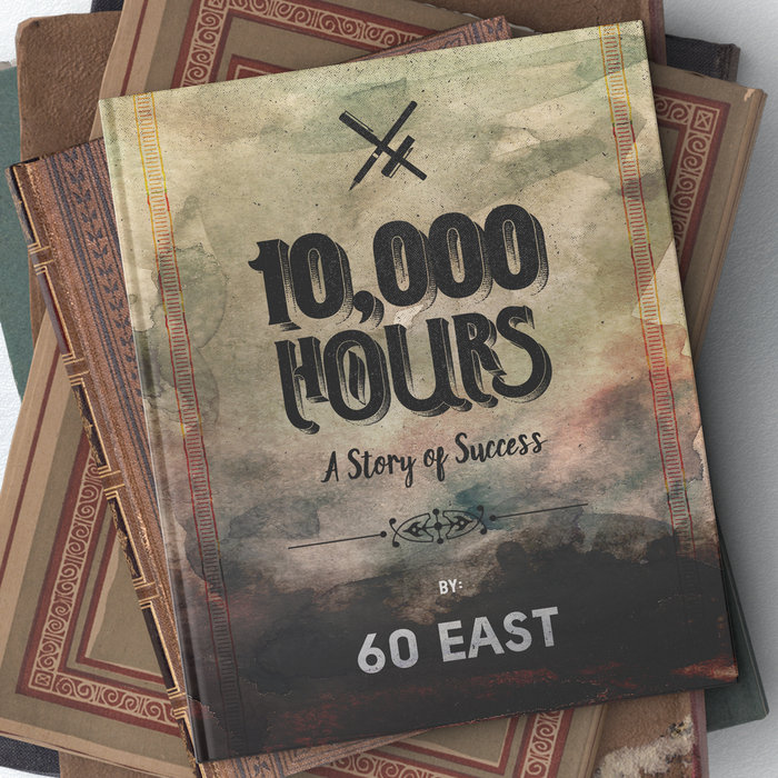 10,000 Hours: A Story of Success | 60 East