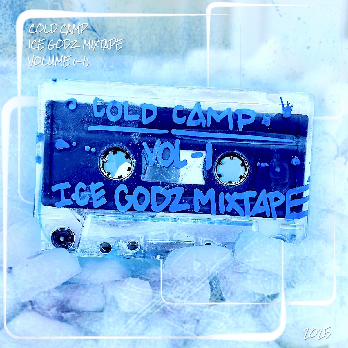 ICE GODZ MIXTAPE VOL -1 | COLD CAMP | Cold Camp