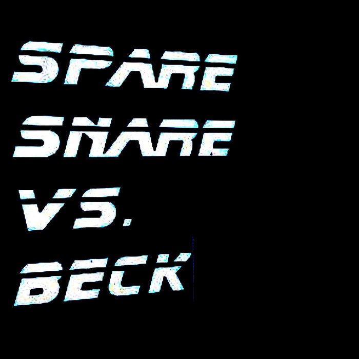 Steve Threw Up - Spare Snare vs Beck | Beck | Spare Snare