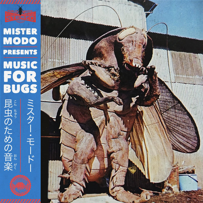 MUSIC FOR BUGS | MISTER MODO | BEATSQUEEZE RECORDS