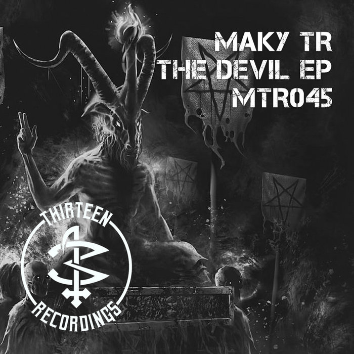 The Devil EP | Maky TR | Thirteen Recordings