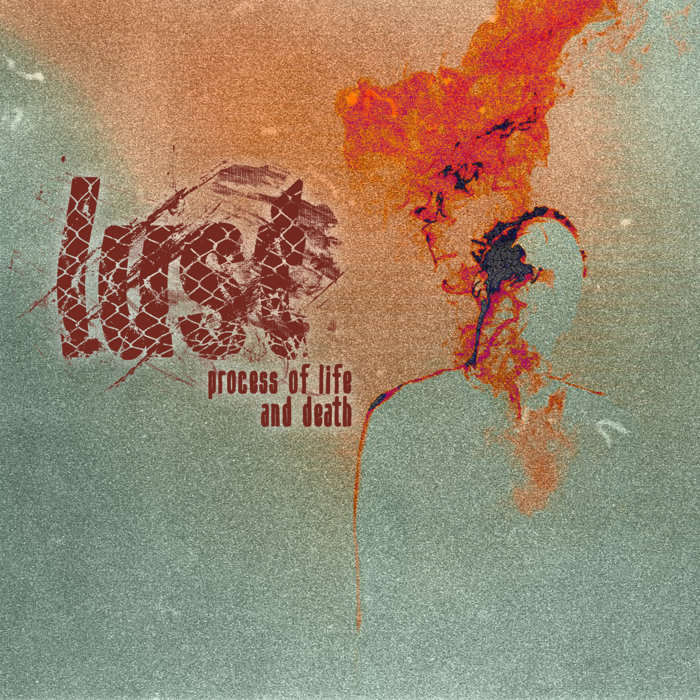 process of life and death | LUST
