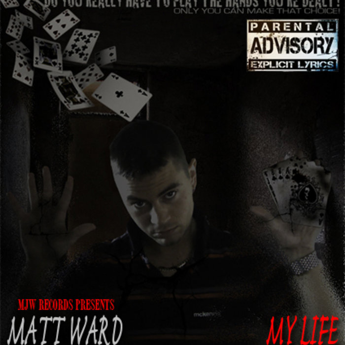 MATT WARD - MY LIFE | MATT WARD