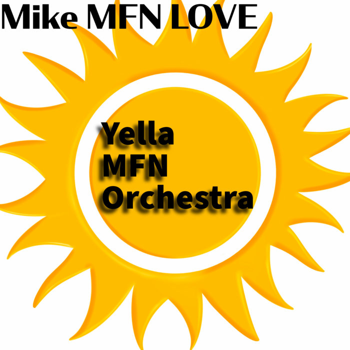 Y M O (Yella MFN Orchestra) | Mike MFN Love