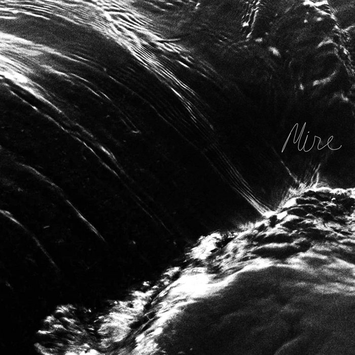 The Deep Dark Sea | Mire | MIRE