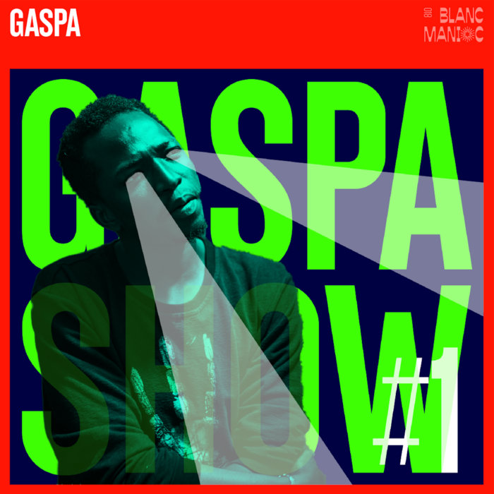 GASPA SHOW #1 | GASPA | Blanc Manioc