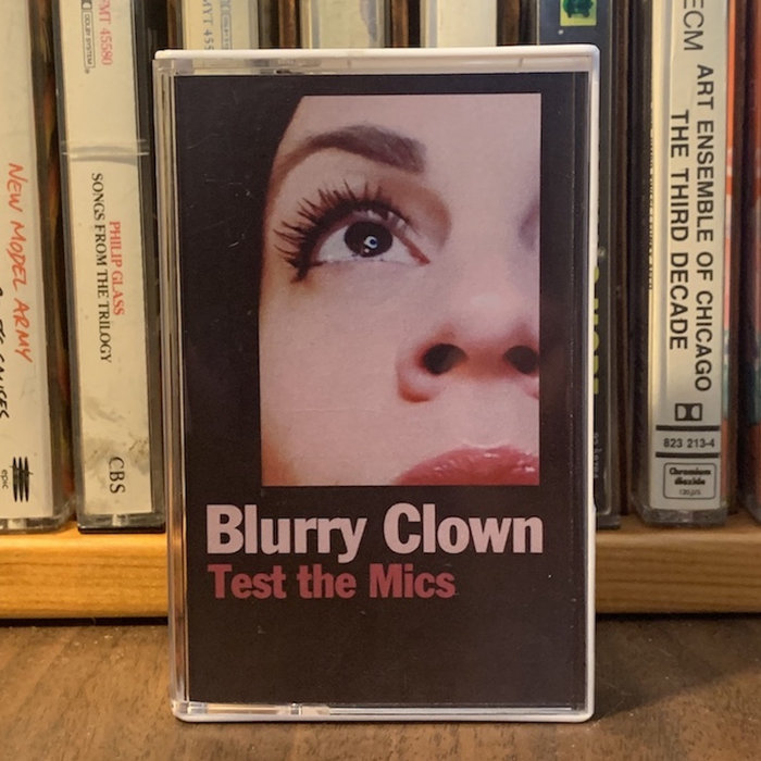 Test the Mics | Blurry Clown | Galactic Acid Library