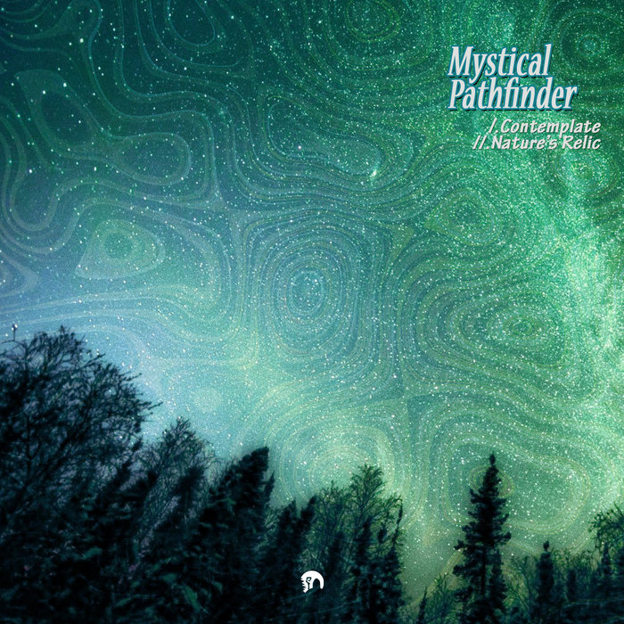 Contemplate - Nature's Relic | Mystical Pathfinder
