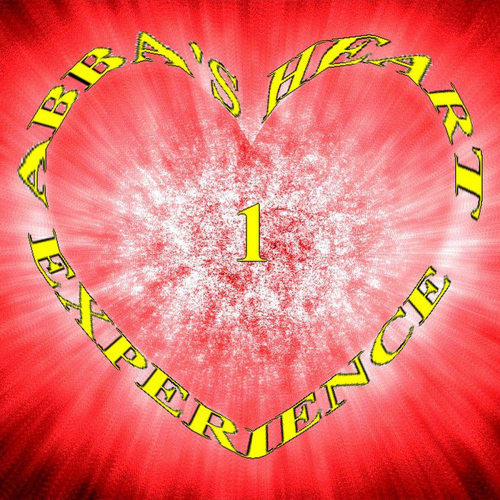 Abba's Heart Experience # 1 | Marc Pichonnier