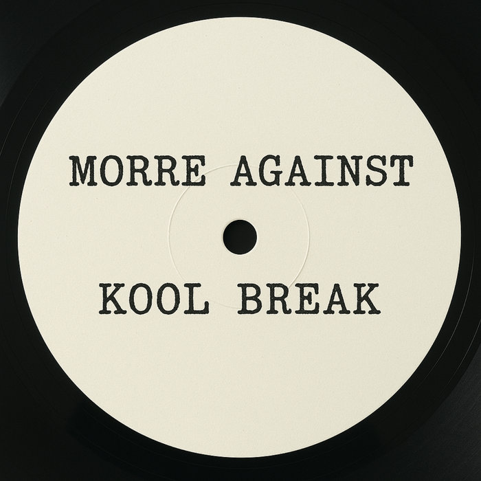 Kool Break | Morre Against
