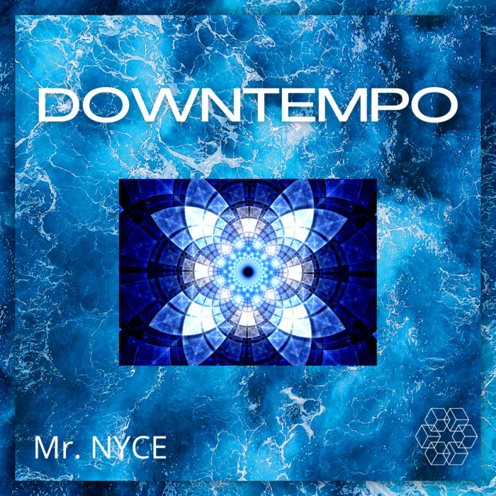 Downtempo | Mr. Nyce