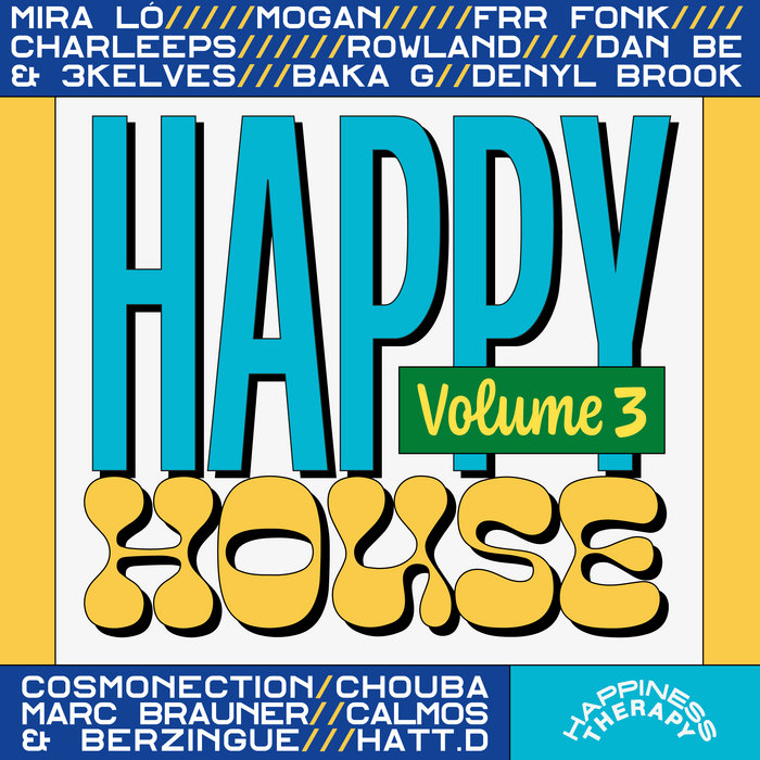 Happy House Vol. 3 | Happiness Therapy