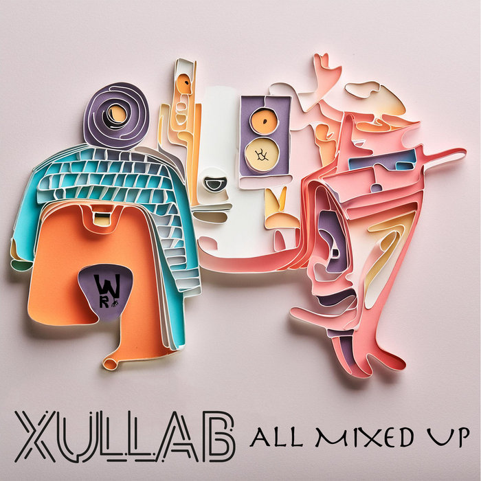All Mixed Up | Xullab