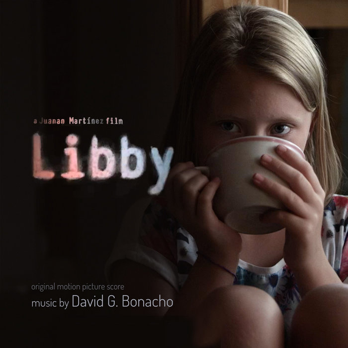 Libby (Original Motion Picture Score) | David G. Bonacho