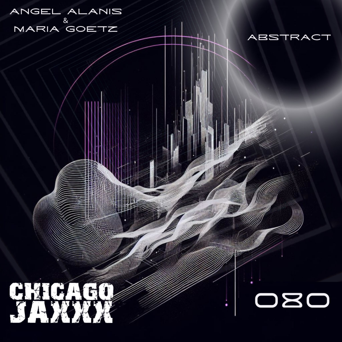 Abstract | Angel Alanis & Maria Goetz | Chicago Jaxxx
