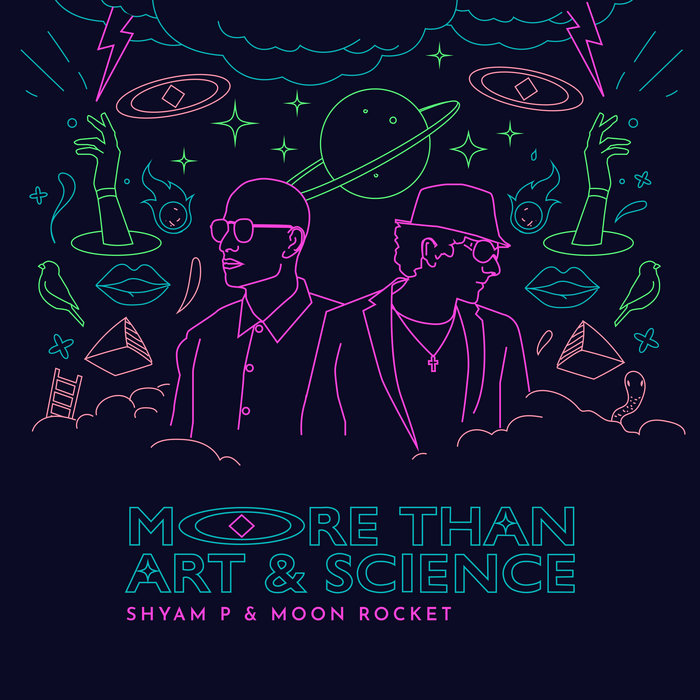 More Than Art and Science (ALBUM) | Shyam P & Moon Rocket, More Than ... More Than Art and Science (ALBUM) | Shyam P & Moon Rocket, More Than ...