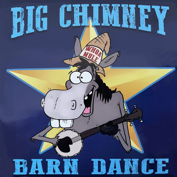 Whoa Mule, Get Up In The Alley | Big Chimney Barn Dance