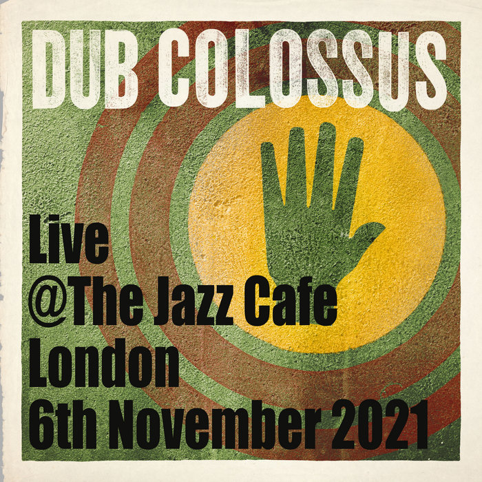 Live @ Jazz Cafe 2021 | Dub Colossus