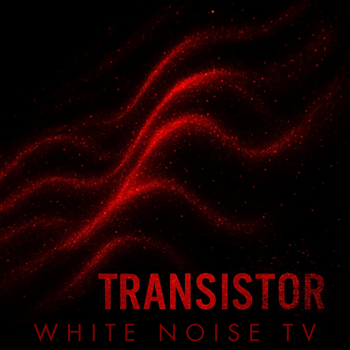TRANSISTOR | WHITE NOISE TV