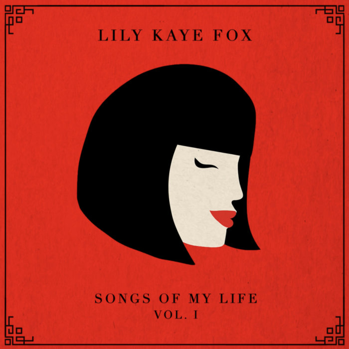 Lily Kaye Fox - Songs of My life | Lily Kaye Fox | KAYE