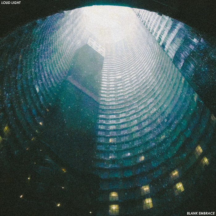 LOUD LIGHT | Blank Embrace