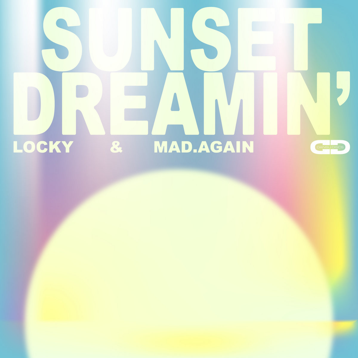 Sunset Dreamin' EP | Locky & Mad.Again | Dansu Discs