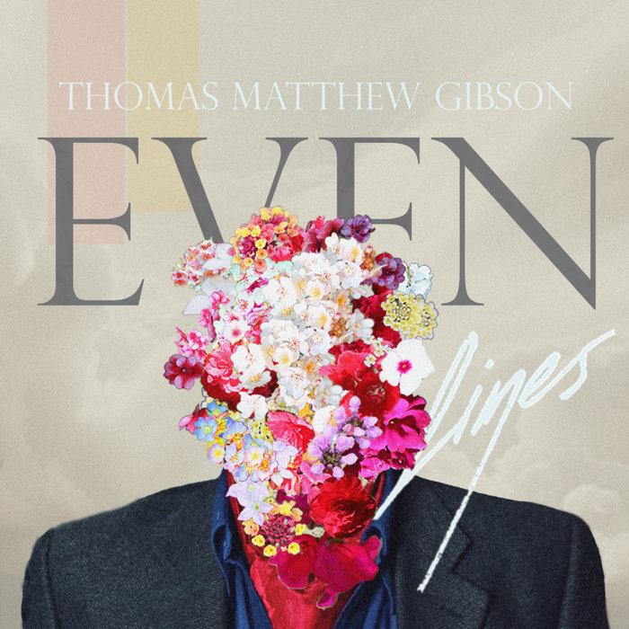 Even Lines | Thomas Matthew Gibson