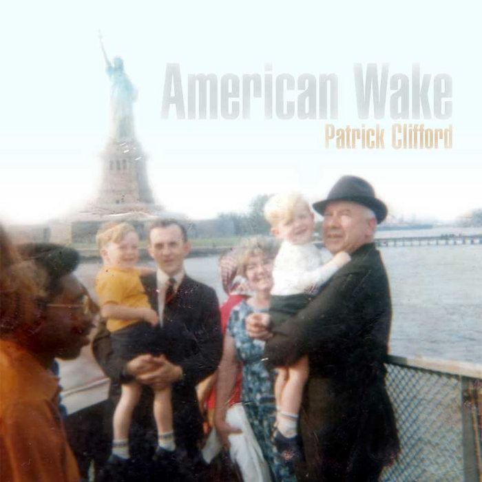 American Wake | Patrick Clifford