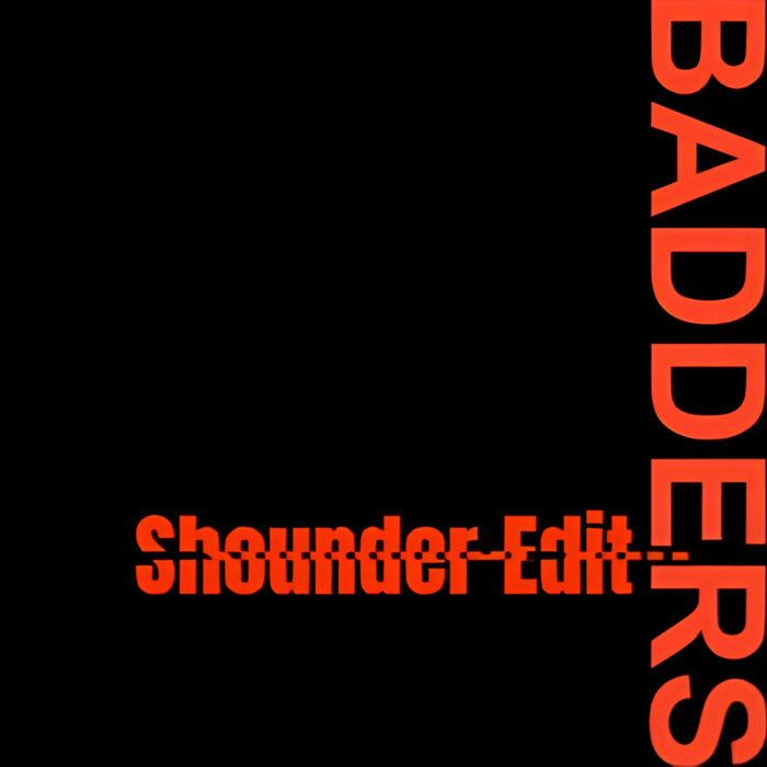 Skrillex – Badders (Shounder Edit) | Shounder