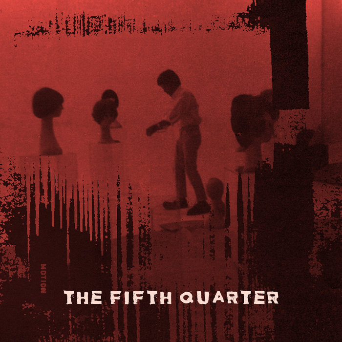 The Fifth Quarter | brokntoys