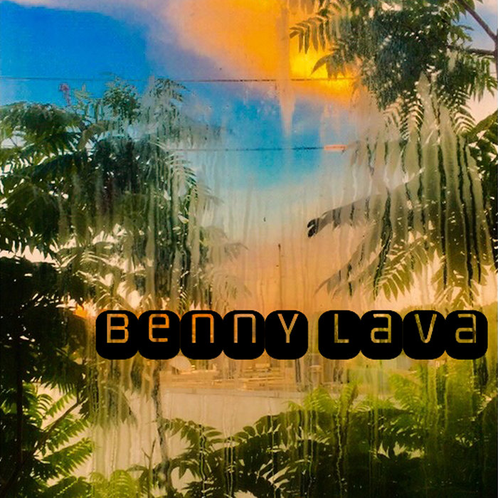 Benny Lava | Benny Lava & The Guavas
