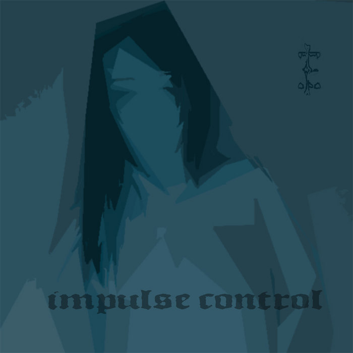 Impulse Control [2007] | Internal Empty | Lackthrow