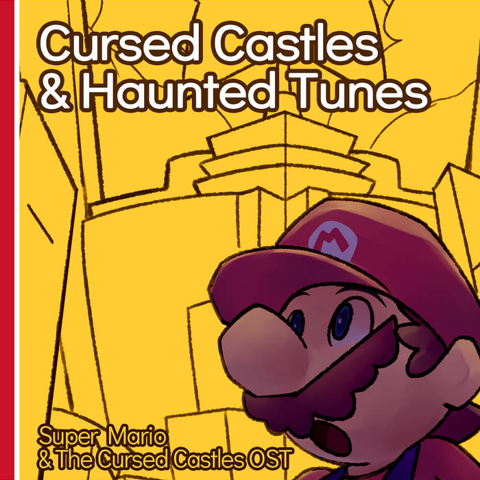 Cursed Castles & Haunted Tunes: Super Mario & The Cursed Castles OST ...