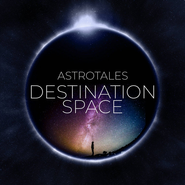 Destination Space | AstroTales