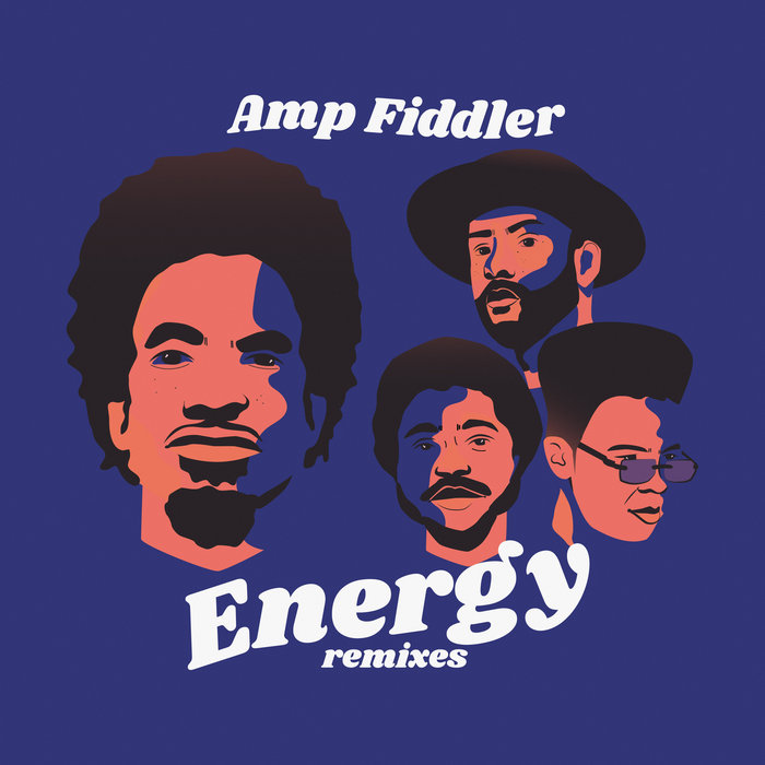 Energy Remixes | Amp Fiddler