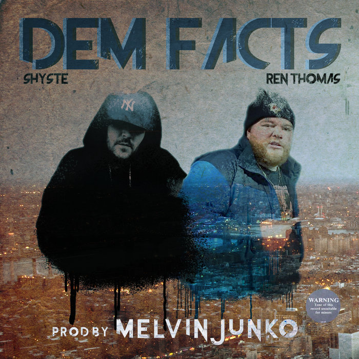 Shyste & Ren Thomas- Dem Facts (Prod. Melvin Junko) | Melvin Junko