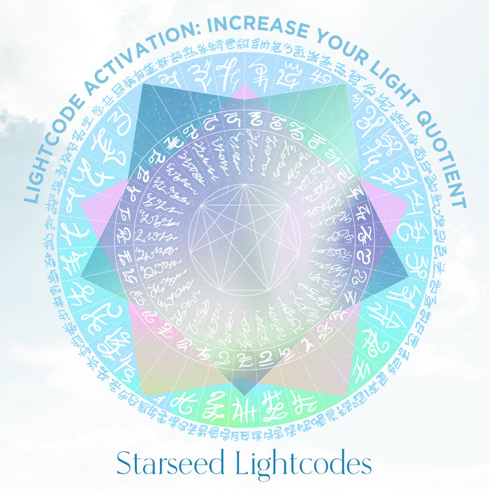 Increase Your Light Quotient | Starseed Lightcodes