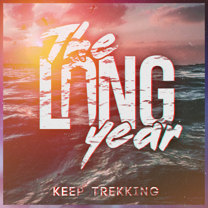 Keep Trekking | The Long Year
