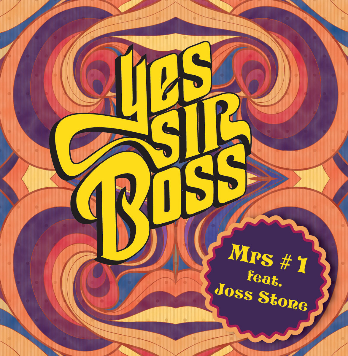 Mrs #1 | Yes Sir Boss