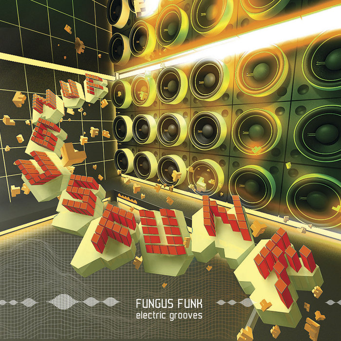 Electric Grooves (Album) | Fungus Funk