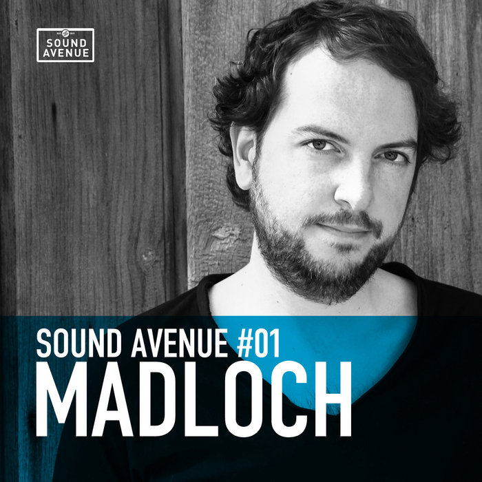 Sound Avenue #01: Madloch | Various Artists | Sound Avenue