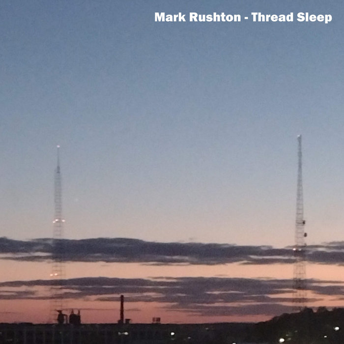 Thread Sleep | Mark Rushton