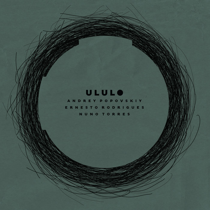Ululo | Andrey Popovskiy, Ernesto Rodrigues & Nuno Torres | Creative ...