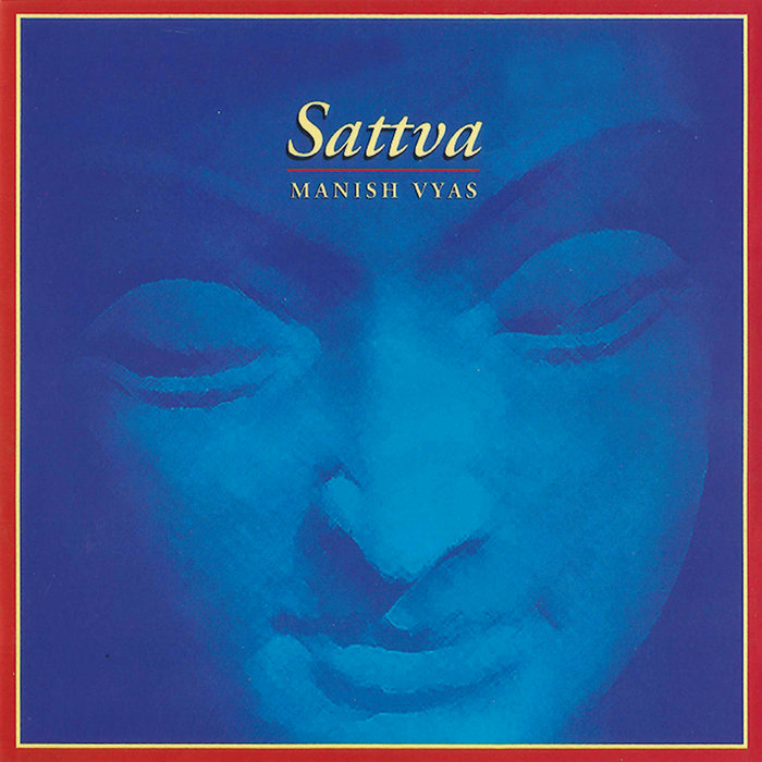 Sattva: The Essence of Being | Manish Vyas
