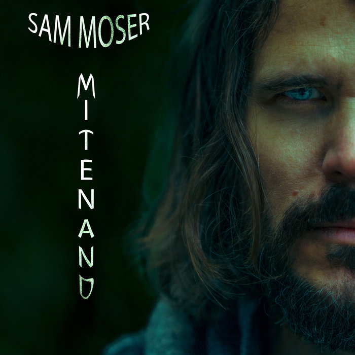 Mitenand | Sam Moser