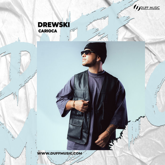 Drewski - Carioca | Duff Music