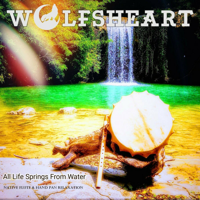 All Life Springs From Water | Wolfsheart