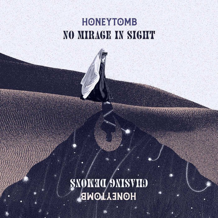 No mirage in sight / Chasing demons | honeytomb